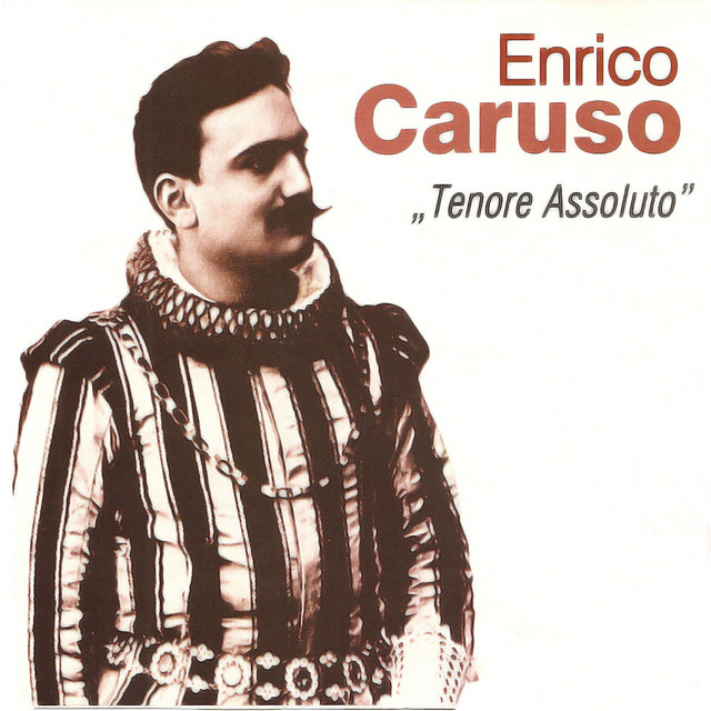 Tenore Assoluto - Compilation by Enrico Caruso | Spotify