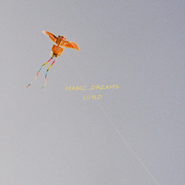 magic dreams - song and lyrics by lund | Spotify