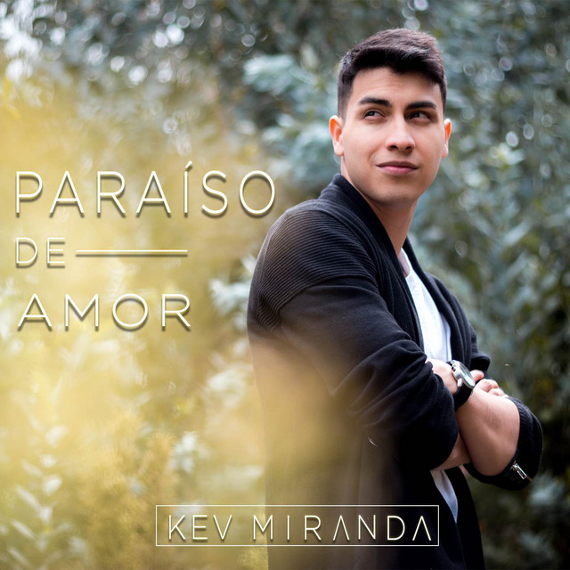 Paraíso de Amor - Single by Kev Miranda | Spotify