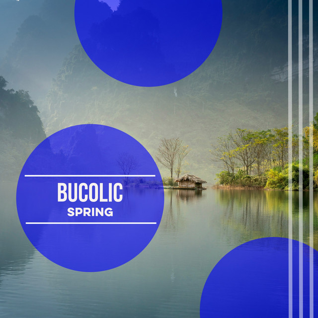 Bucolic Spring, Vol. 3 - Compilation by Various Artists | Spotify
