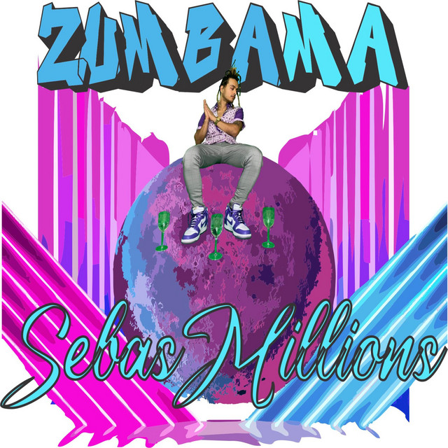 ZumbaMa - song and lyrics by Sebas Millions | Spotify