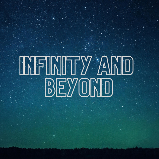 Infinity and Beyond - Single by Devon Welch | Spotify