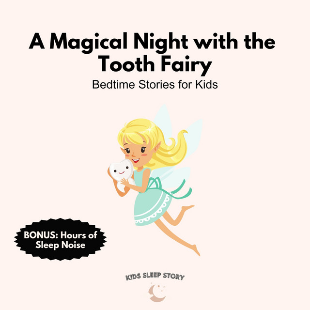 A Magical Night With the Tooth Fairy - Album by Kids Sleep Story | Spotify