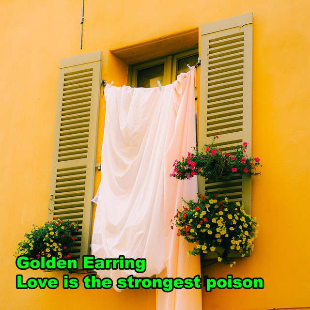 Love is the strongest poison - Single by Golden Earring | Spotify
