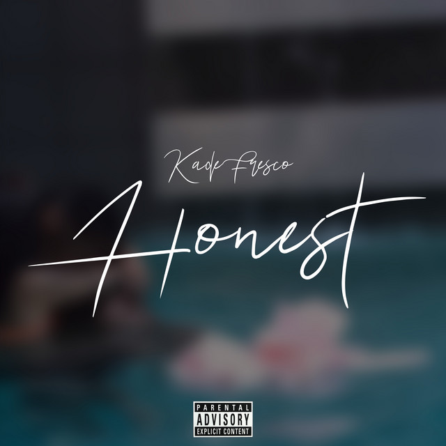 Honest - Single by Kade Fresco | Spotify
