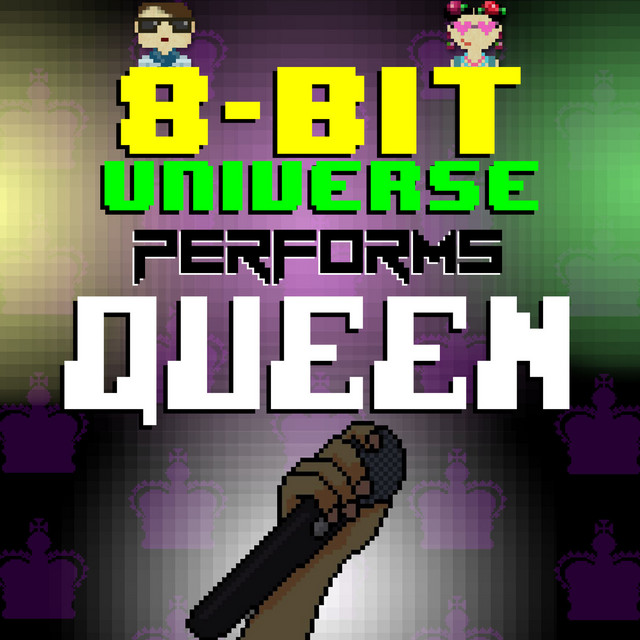 8 Bit Universe Performs Queen - Album by 8 Bit Universe | Spotify