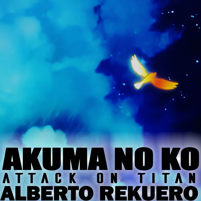 Akuma no Ko (From "Attack on Titan") [Cover] - Single by Alberto ...