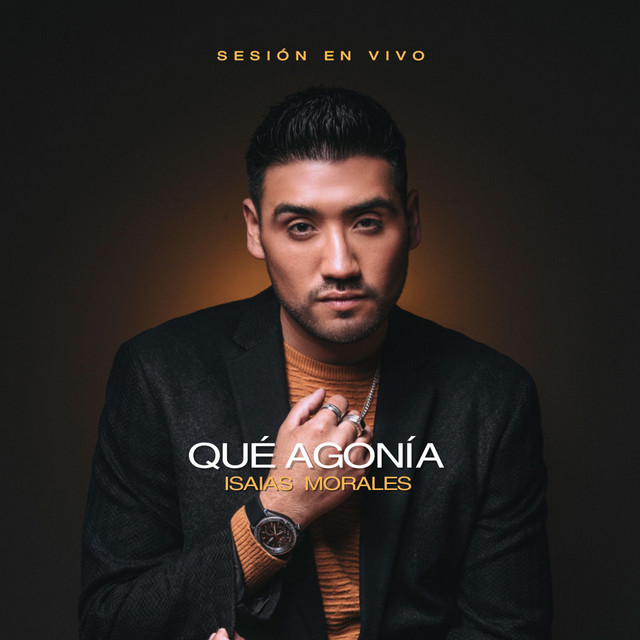 Qué Agonía - Single by Isaias Morales | Spotify
