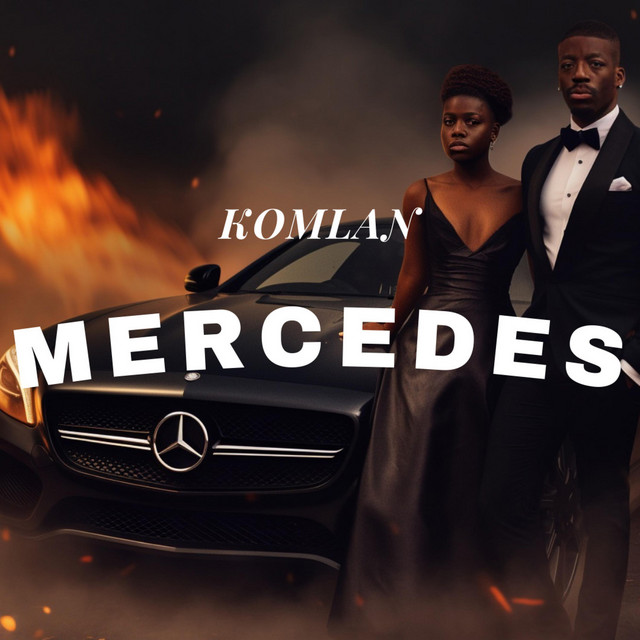 Mercedes - Single by Komlan | Spotify