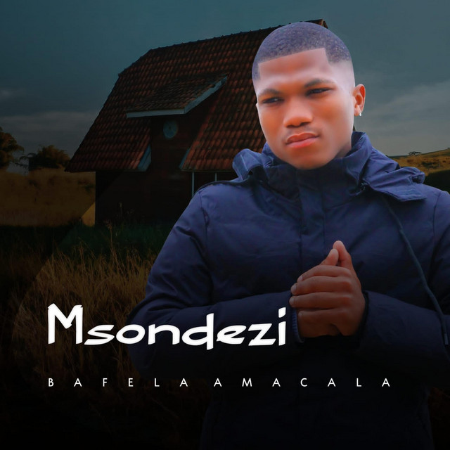 BAFELA AMACALA - song and lyrics by Msondezi | Spotify