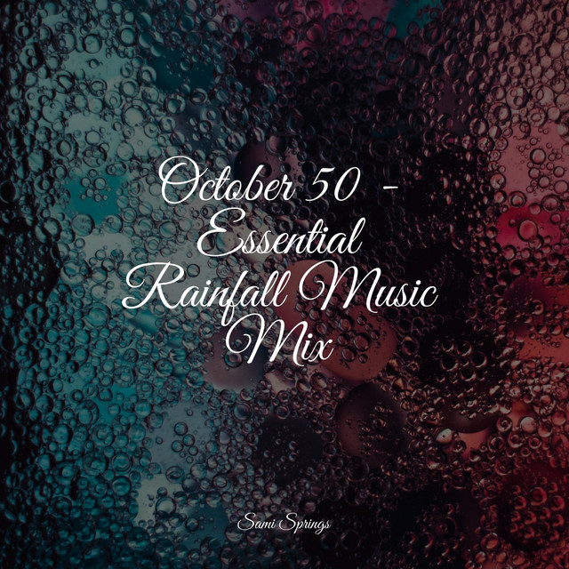 October 50 - Essential Rainfall Music Mix - Album by Lightning | Spotify