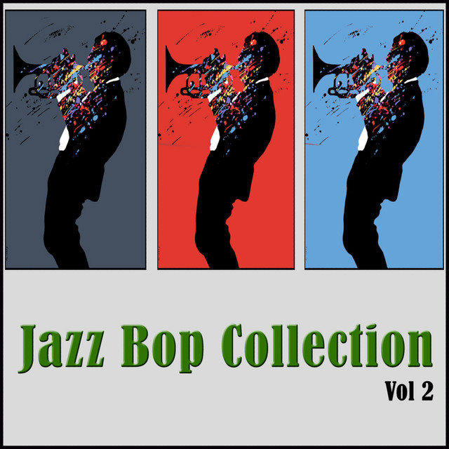 Jazz Bop Collection, Vol. 2 - Compilation by Various Artists | Spotify