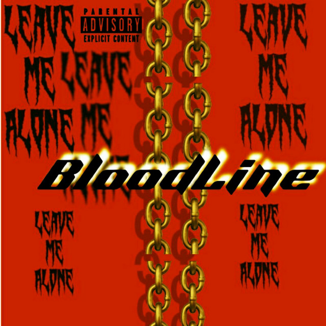 Leave Me Alone - Single by BloodLine Club | Spotify