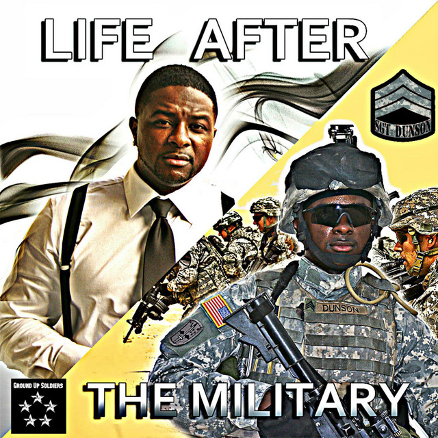 Life After the Military - Album by Sgt Dunson | Spotify