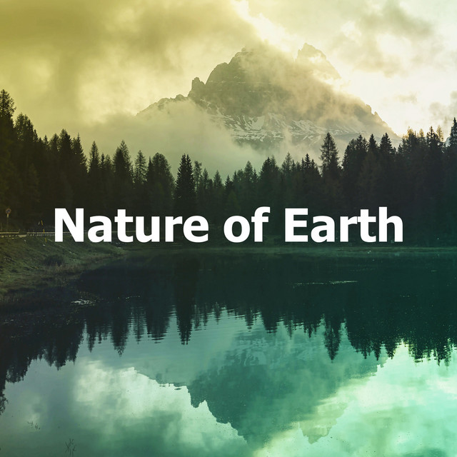 Nature of Earth - Album by The Mother Nature Experience | Spotify