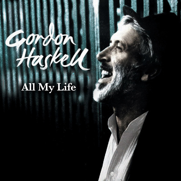 All My Life - Album by Gordon Haskell | Spotify