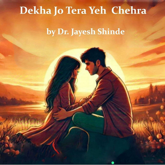 Dekha Jo Tera Yeh Chehra - song and lyrics by Dr. Jayesh Shinde | Spotify