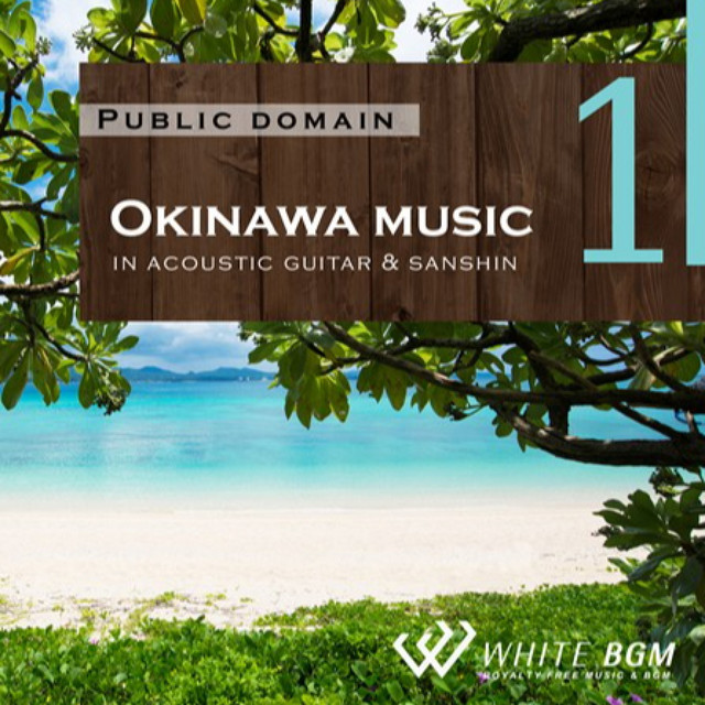 Okinawa music 1 ―in acoustic guitar & sanshin― - Album by WHITE BGM ...