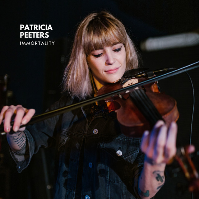 Immortality - Single by Patricia Peeters | Spotify