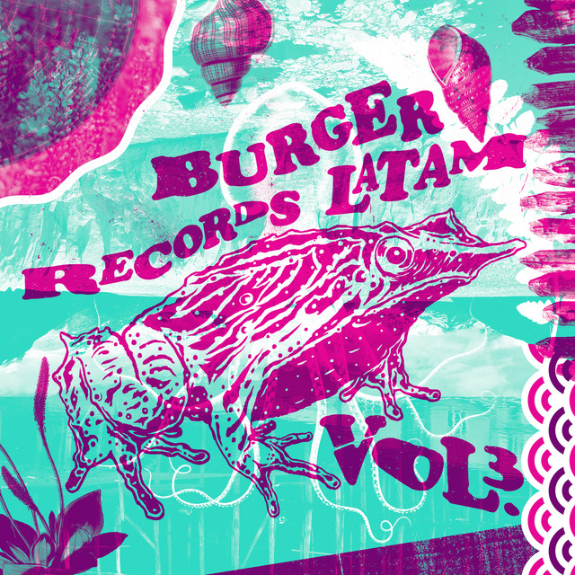 Burger Records Latam (Vol. 3) - Compilation by Various Artists | Spotify