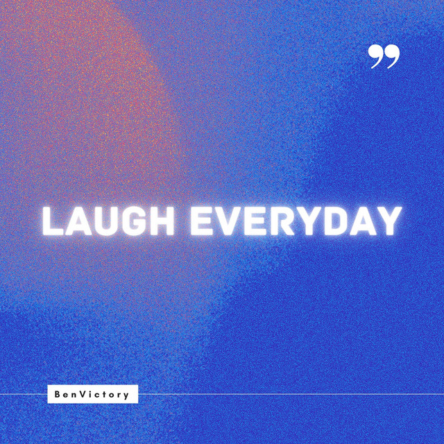 Laugh Everyday - Single by BenVictory | Spotify