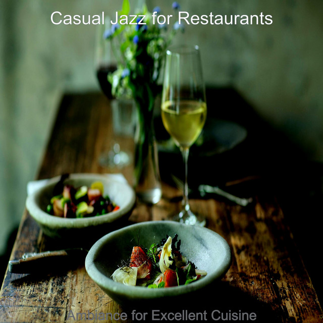Ambiance for Excellent Cuisine - Album by Casual Jazz for Restaurants ...