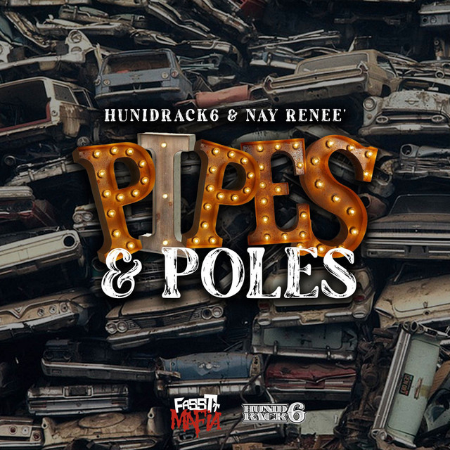 Pipes and Poles (feat. Nay Renee) - Single by Hunidrack6 | Spotify