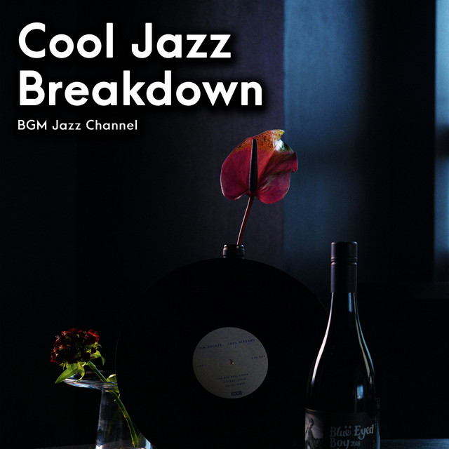 Cool Jazz Breakdown - Album by BGM Jazz Channel | Spotify