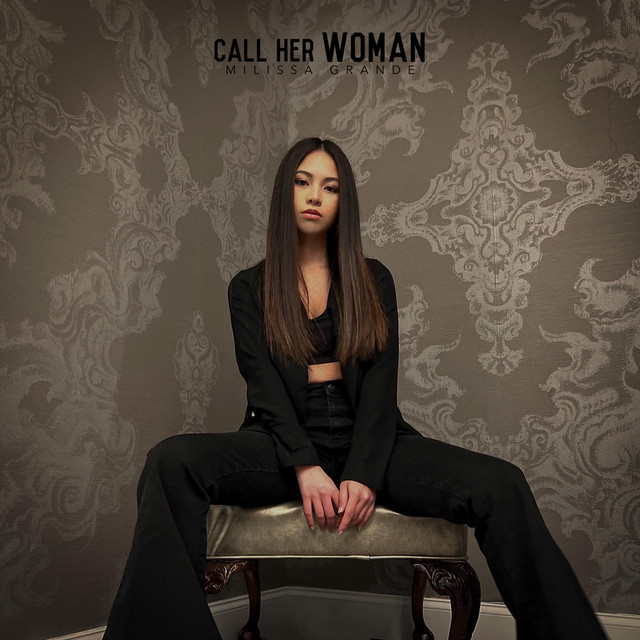 call her Woman - song and lyrics by Milissa Grande | Spotify