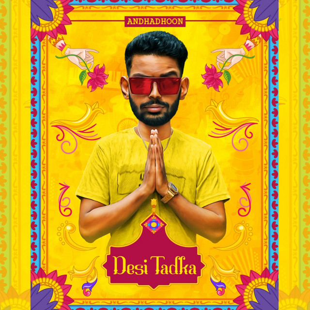 Desi Tadka - Single by Andhadhoon | Spotify
