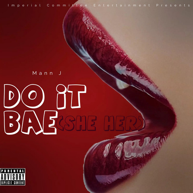 BPM and key for Do It Bae (She Her) by Mann J | Tempo for Do It Bae ...