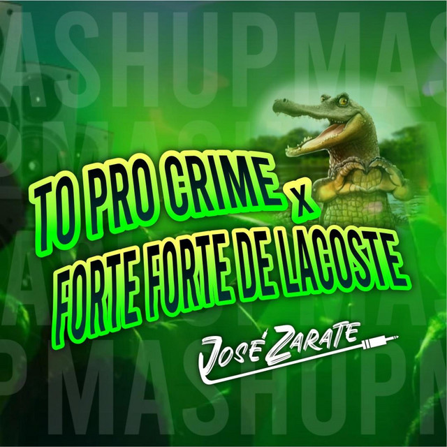 To pro Crime x Forte Forte de Lacoste - Single by Dj Jose Zarate | Spotify