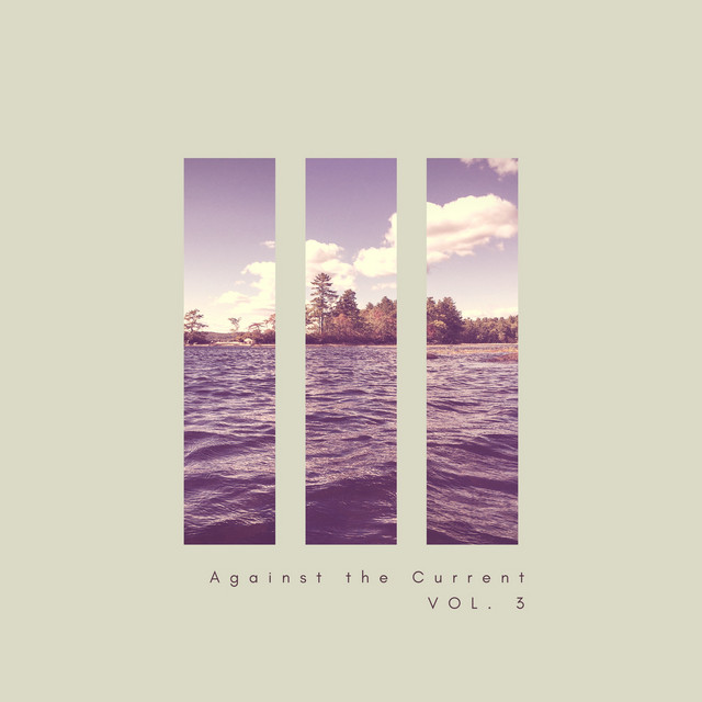 III - EP by Against The Current | Spotify