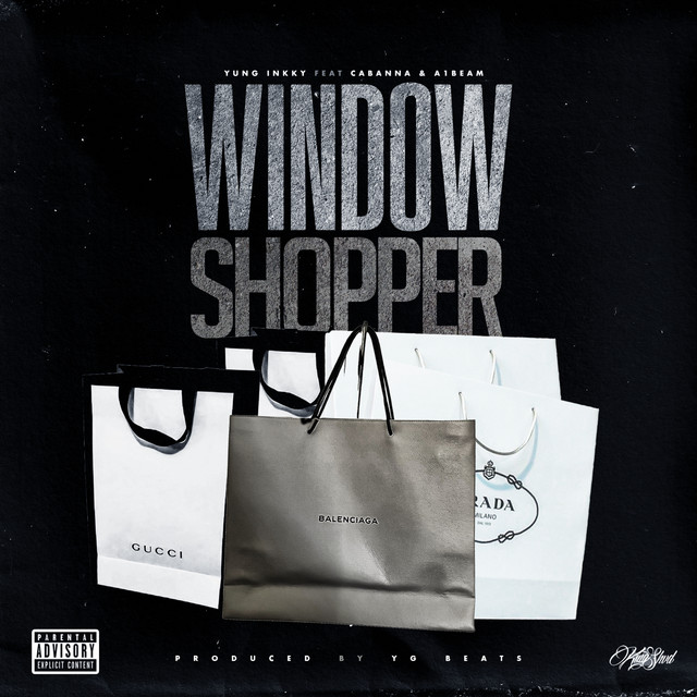 Window Shopper - Single by Yung Inkky | Spotify