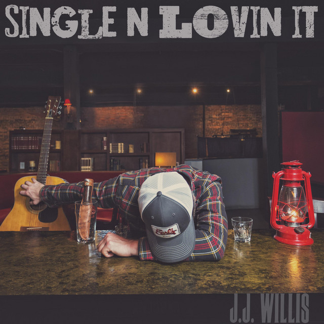 Single N Lovin It - Album by J.J. Willis | Spotify
