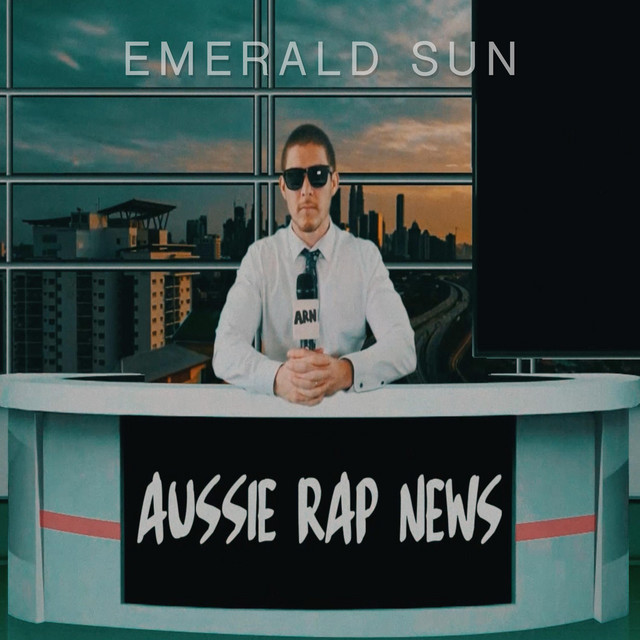 Aussie Rap News - Single by Emerald Sun | Spotify