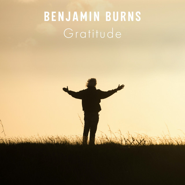 Gratitude - Single by Benjamin Burns | Spotify