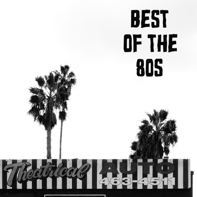 Best of the 80s - Compilation by Various Artists | Spotify