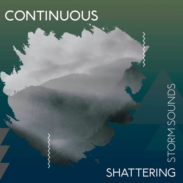 Continuous Shattering Storm Sounds - Album by Lightning, Thunder and ...