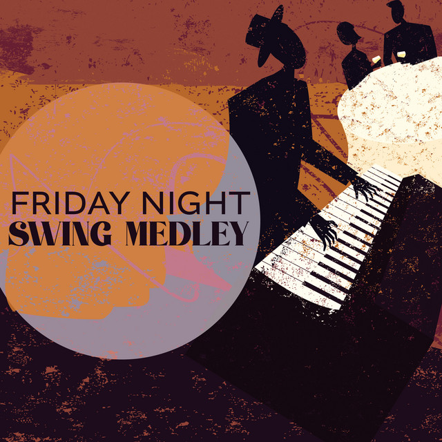 Friday Night Swing Medley: The Finest Blend of Instrumental Swing Music ...