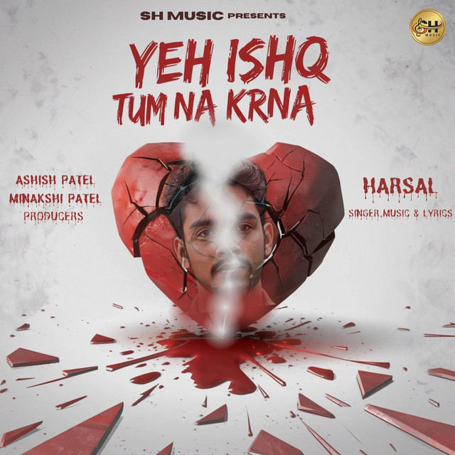 Yeh Ishq Tum Na Karna - song by Harsal | Spotify