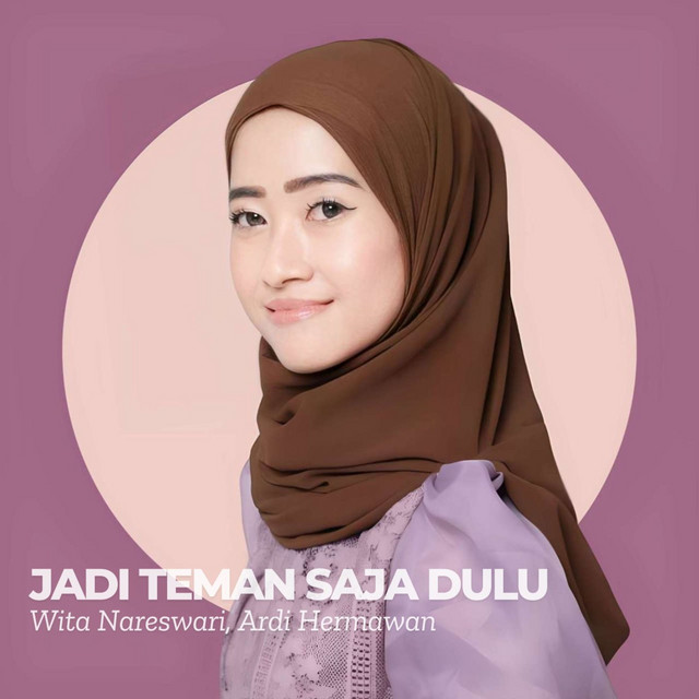 Jadi Teman Saja Dulu - song and lyrics by Wita Nareswari, Ardi Hermawan ...