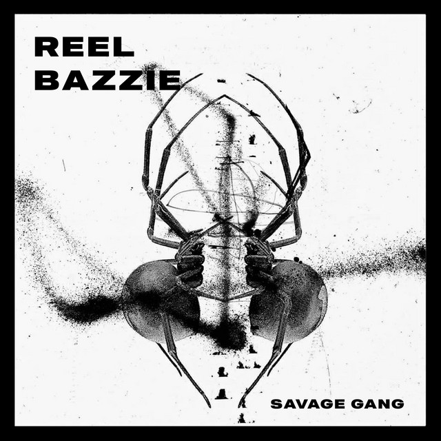 Savage Gang (Special Edition) - EP by Reel Bazzie | Spotify