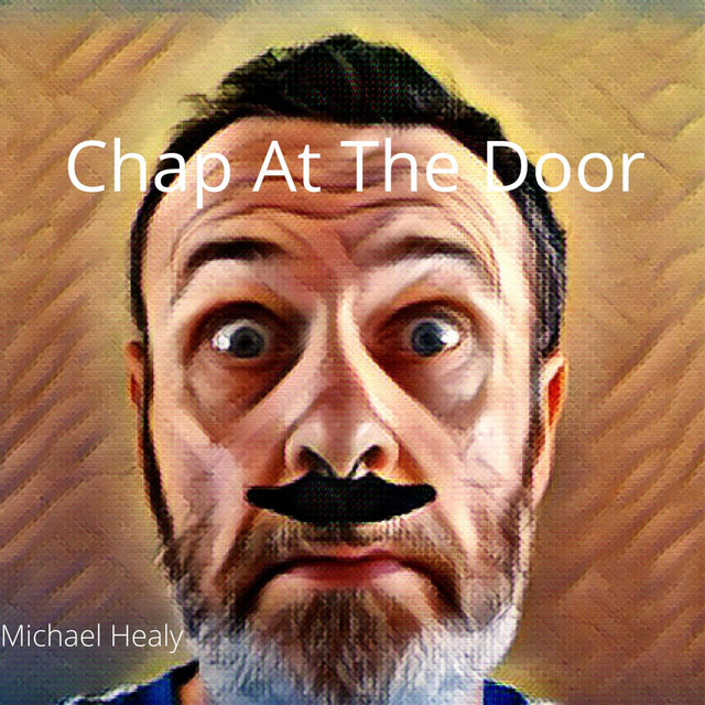 Chap At The Door - Single by Michael Healy | Spotify