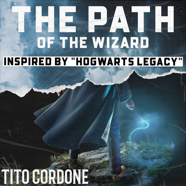 The Path of the Wizard (Inspired by "Hogwarts Legacy") - Single by Tito ...