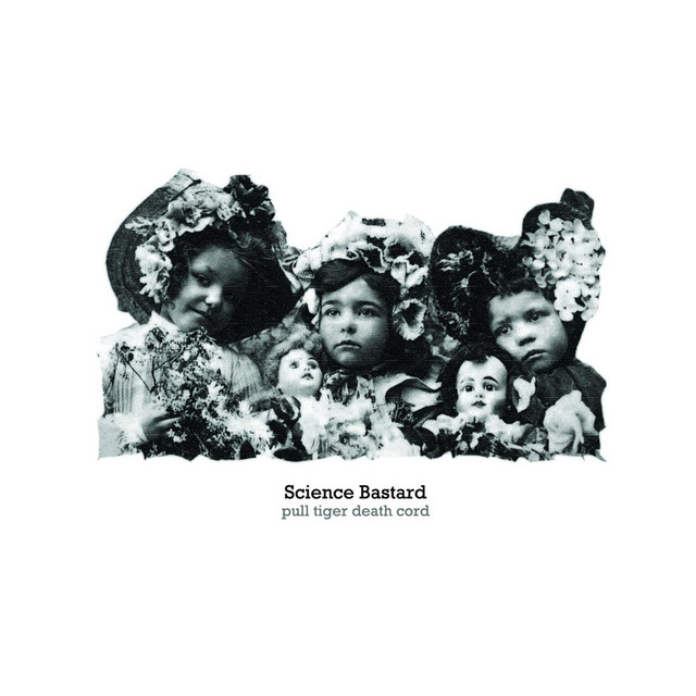 Pull Tiger Death Cord - Album by Science Bastard | Spotify