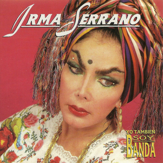 Yo También Soy Banda - Album by Irma Serrano | Spotify
