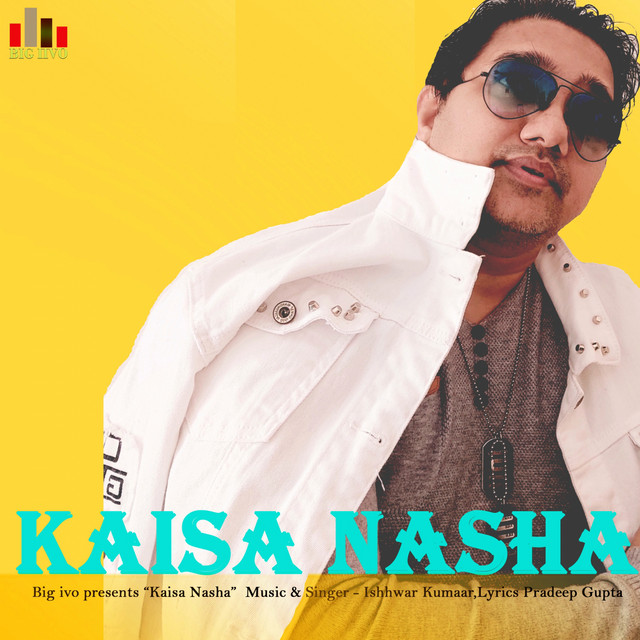 Kaisa Nasha - Single by Ishwar Kumar | Spotify