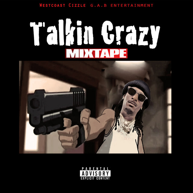 Talkin crazy - Album by Westcoast Cizzle | Spotify