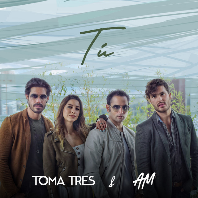 Tú - song and lyrics by Toma Tres, AM | Spotify